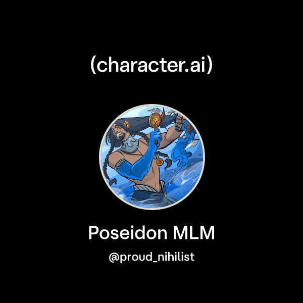 Chat with Poseidon MLM | character.ai | AI Chat, Reimagined–Your Words ...