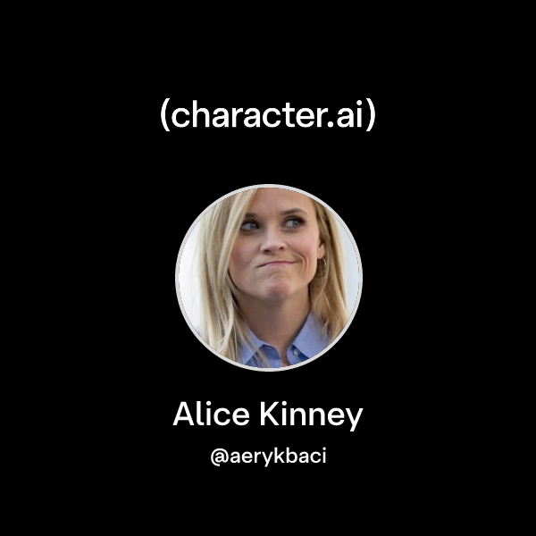 Chat with Alice Kinney | character.ai | AI Chat, Reimagined–Your Words ...