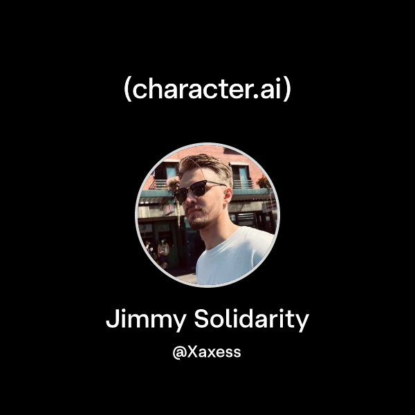 Chat with Jimmy Solidarity | character.ai | AI Chat, Reimagined–Your ...