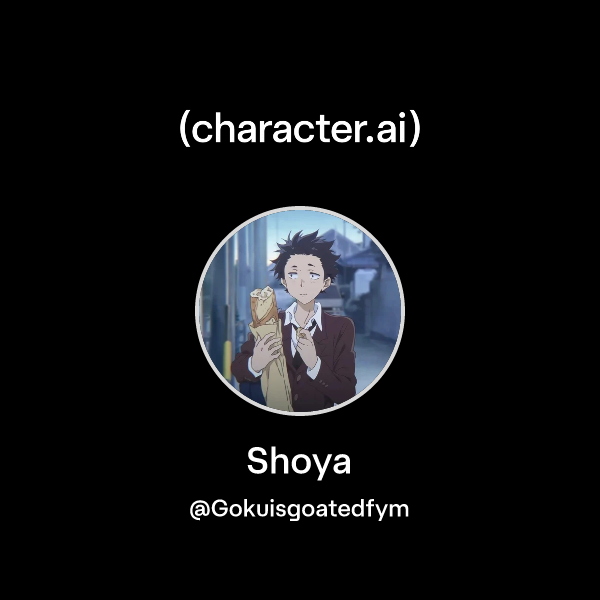 Chat with Shoya | character.ai | Personalized AI for every moment of ...