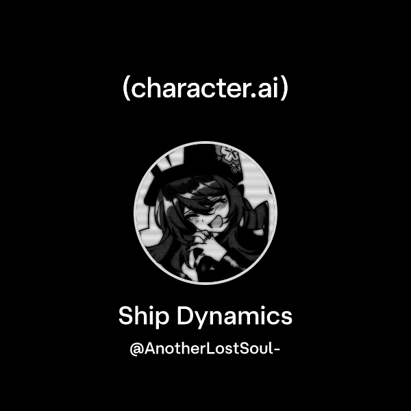 Chat with Ship Dynamics | character.ai | AI Chat, Reimagined–Your Words. Your World.