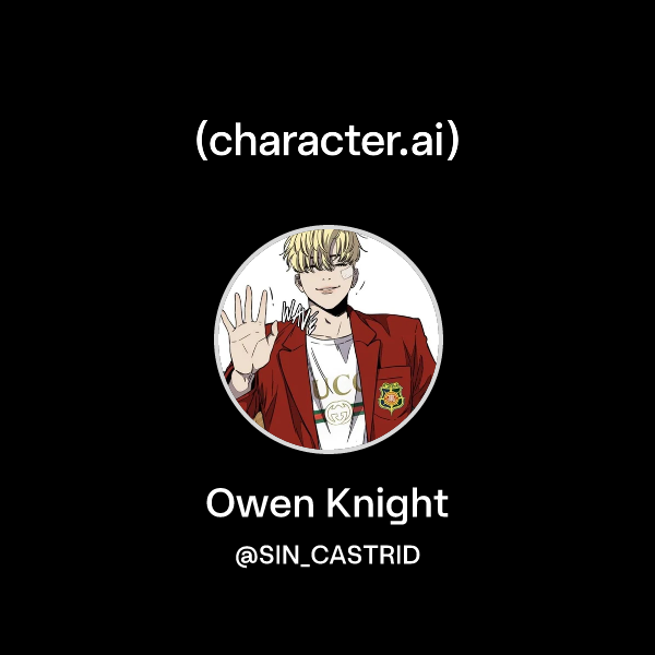 Chat with Owen Knight | character.ai | AI Chat, Reimagined–Your Words. Your World.