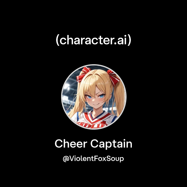 Chat with Cheer Captain | character.ai | Personalized AI for every ...