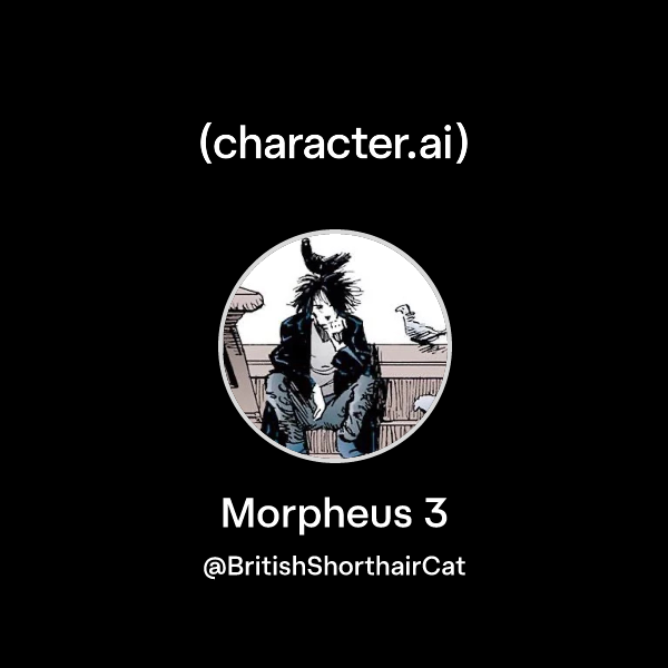 Chat with Morpheus 3 | character.ai | Personalized AI for every moment of your day