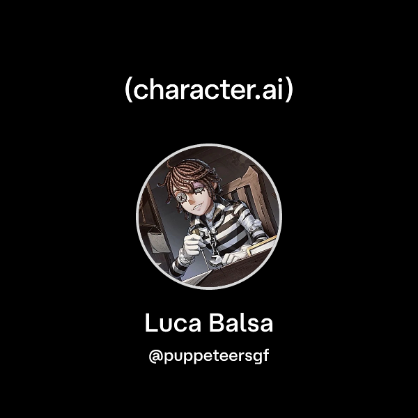 Chat with Luca Balsa | character.ai | AI Chat, Reimagined–Your Words ...