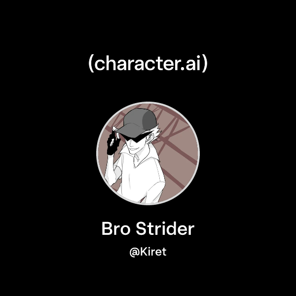 Chat with Bro Strider | character.ai | AI Chat, Reimagined–Your Words ...