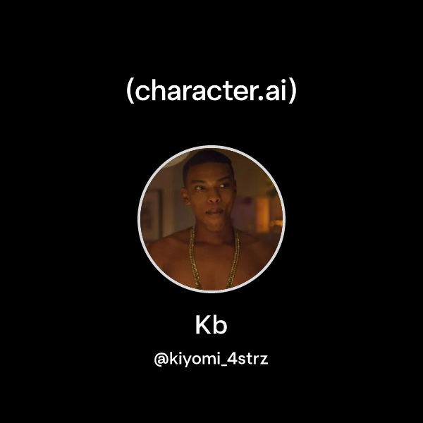 Chat with Kb | character.ai | Personalized AI for every moment of your day