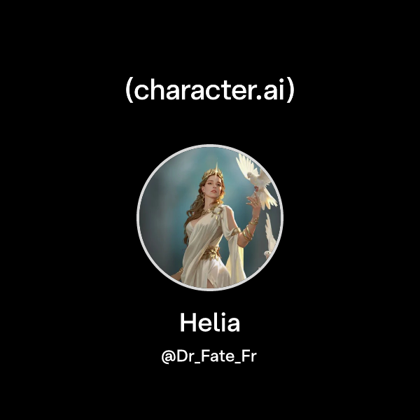 Chat with Helia | character.ai | Personalized AI for every moment of ...