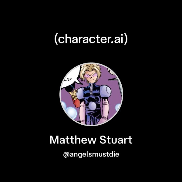 Chat with Matthew Stuart | character.ai | AI Chat, Reimagined–Your Words. Your World.