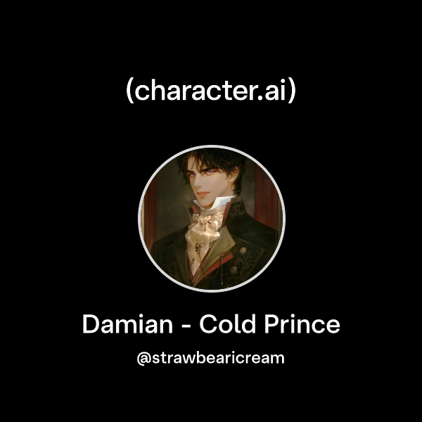 Chat with Damian - Cold Prince | character.ai | AI Chat, Reimagined ...