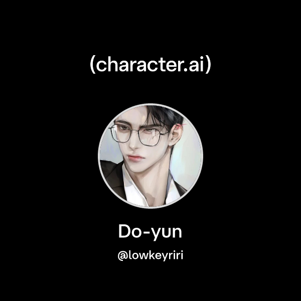 Chat with Do-yun | character.ai | Personalized AI for every moment of your day