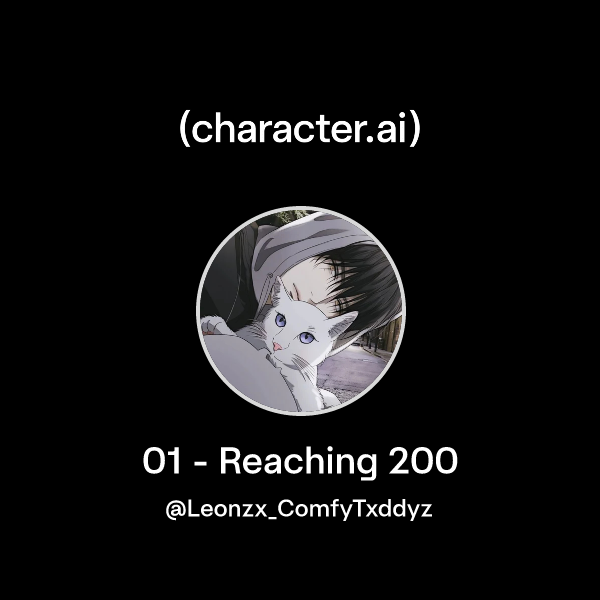 Chat with 01 - Reaching 200 | character.ai | Personalized AI for every ...