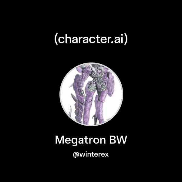 Chat with Megatron BW | character.ai | Personalized AI for every moment ...