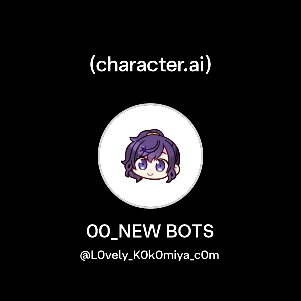 Chat with 00_NEW BOTS | character.ai | AI Chat, Reimagined–Your Words ...