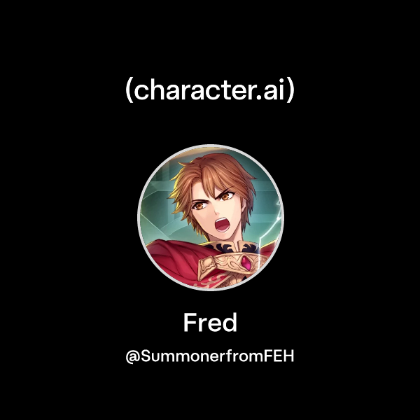 Chat with Fred | character.ai | AI Chat, Reimagined–Your Words. Your World.