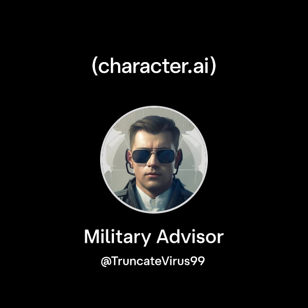 Chat with Military Advisor | character.ai | Personalized AI for every ...