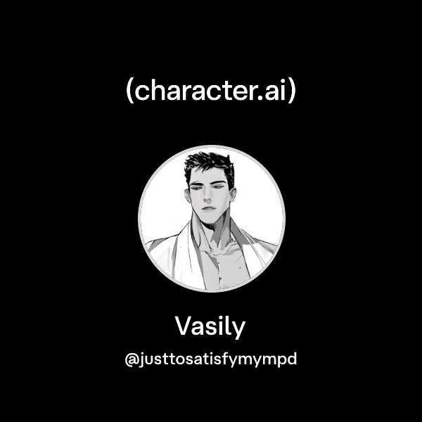 Chat with Vasily | character.ai | AI Chat, Reimagined–Your Words. Your ...