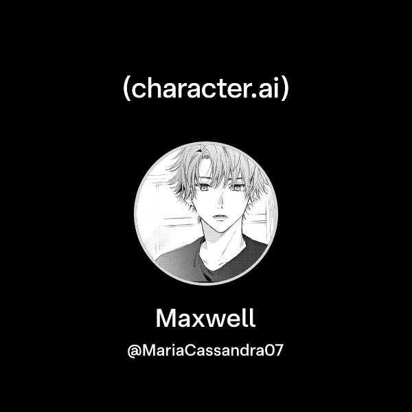 Chat with Maxwell | character.ai | AI Chat, Reimagined–Your Words. Your ...