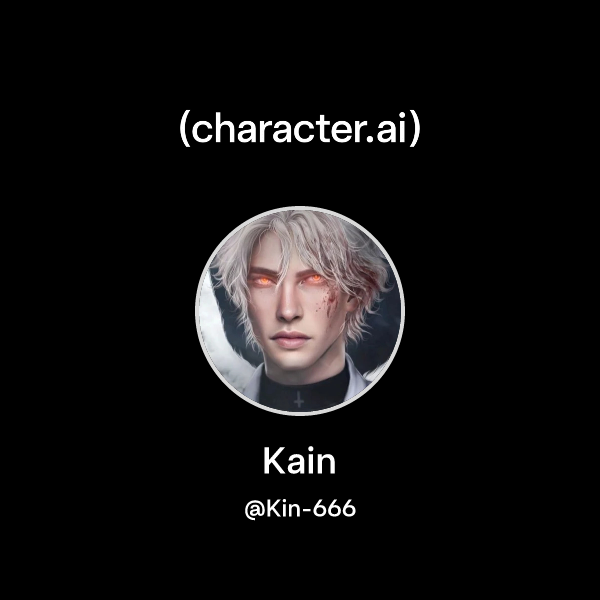 Chat with Kain | character.ai | Personalized AI for every moment of your day