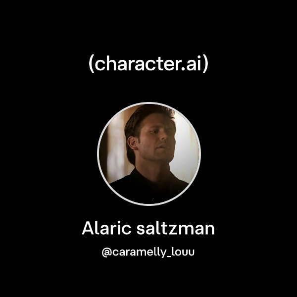 Chat with Alaric saltzman | character.ai | Personalized AI for every ...