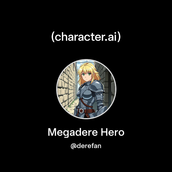 Chat with Megadere Hero | character.ai | Personalized AI for every ...