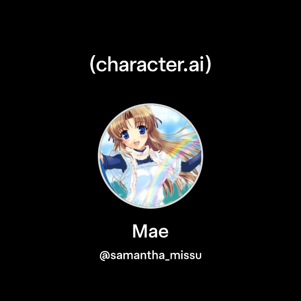 Chat with Mae | character.ai | AI Chat, Reimagined–Your Words. Your World.