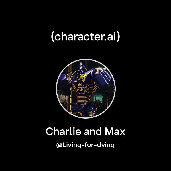 Chat with Charlie and Max | character.ai | Personalized AI for every ...