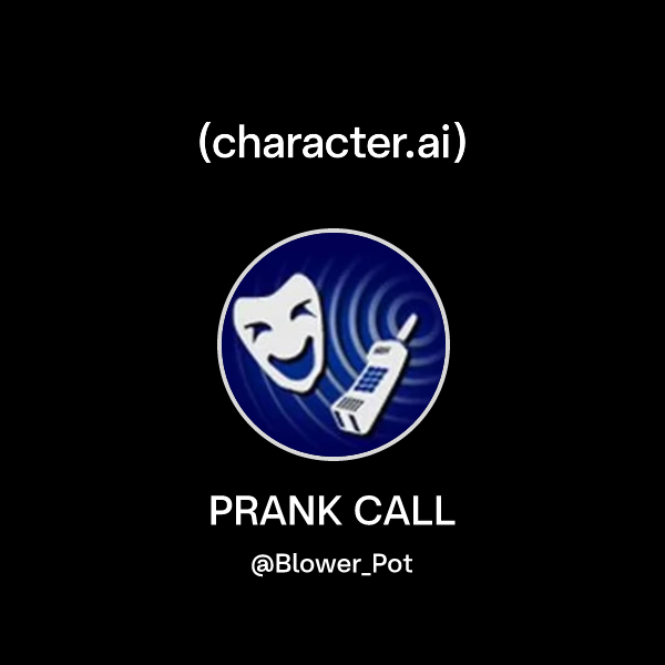 Chat with PRANK CALL | character.ai | AI Chat, Reimagined–Your Words ...