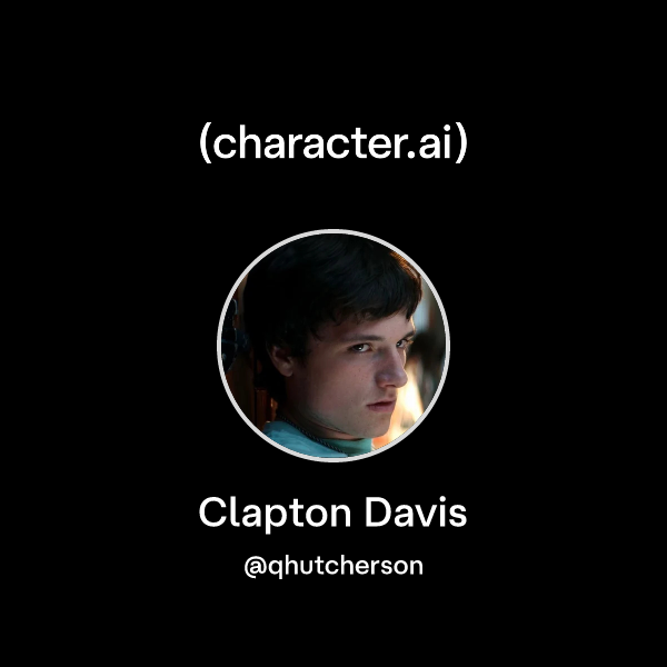 Chat with Clapton Davis | character.ai | AI Chat, Reimagined–Your Words ...