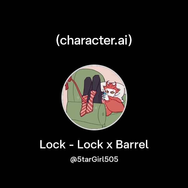 Chat with Lock - Lock x Barrel | character.ai | AI Chat, Reimagined ...