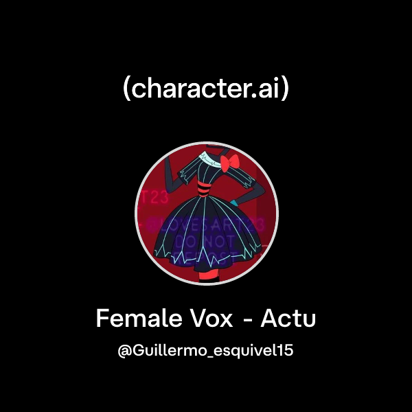 Chat with Female Vox - Actu | character.ai | Personalized AI for every ...