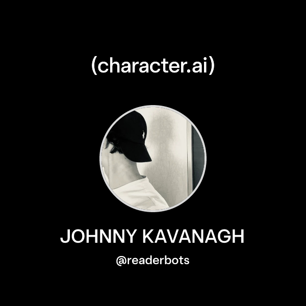 Chat with JOHNNY KAVANAGH | character.ai | AI Chat, Reimagined–Your ...