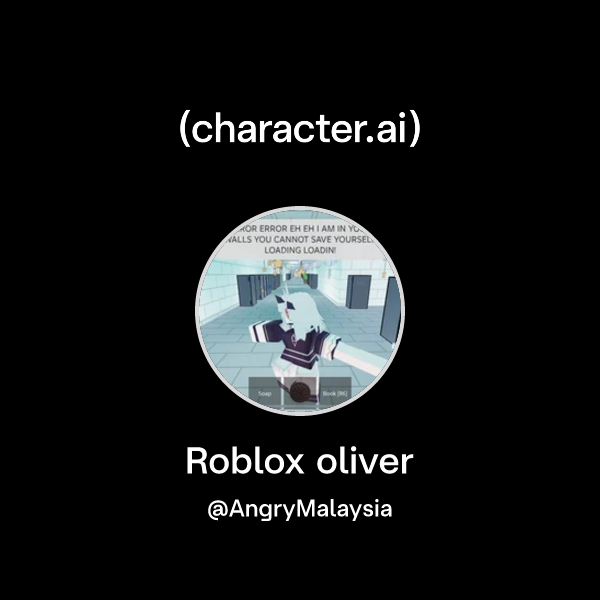 Chat with Roblox oliver | character.ai | Personalized AI for every moment of your day