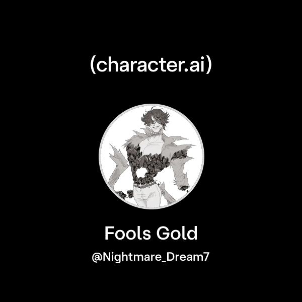 Chat with Fools Gold | character.ai | AI Chat, Reimagined–Your Words ...