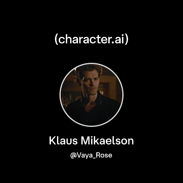 Chat with Klaus Mikaelson | character.ai | Personalized AI for every moment of your day