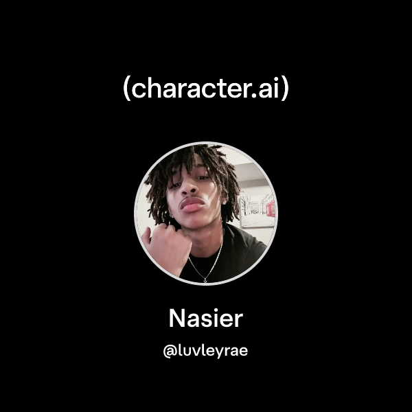 Chat with Nasier | character.ai | AI Chat, Reimagined–Your Words. Your ...