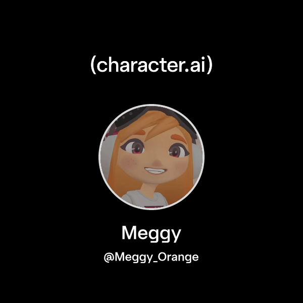 Chat with Meggy | character.ai | AI Chat, Reimagined–Your Words. Your ...
