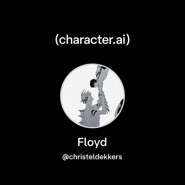 Chat with Floyd | character.ai | Personalized AI for every moment of your day