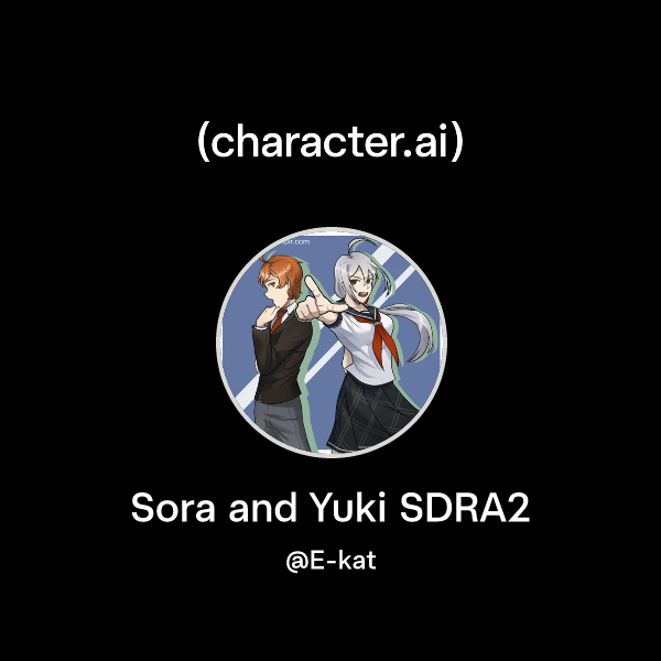 Chat with Sora and Yuki SDRA2 | character.ai | AI Chat, Reimagined–Your Words. Your World.