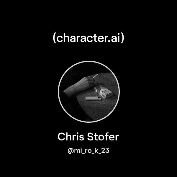 Chat with Chris Stofer | character.ai | AI Chat, Reimagined–Your Words ...