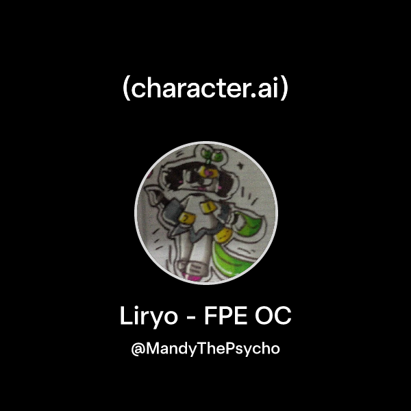 Chat with Liryo - FPE OC | character.ai | Personalized AI for every ...