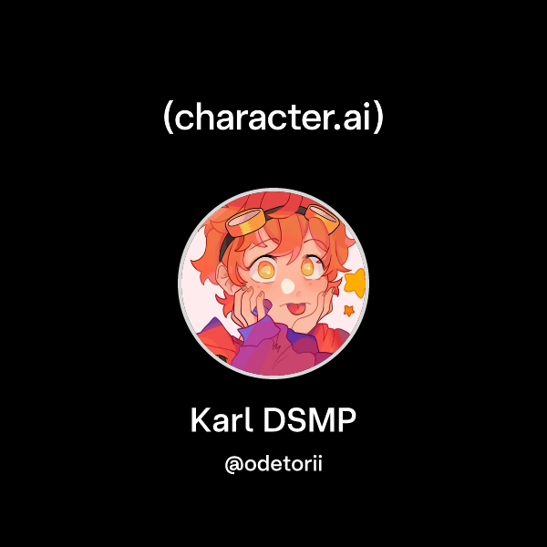 Chat with Karl DSMP | character.ai | Personalized AI for every moment ...