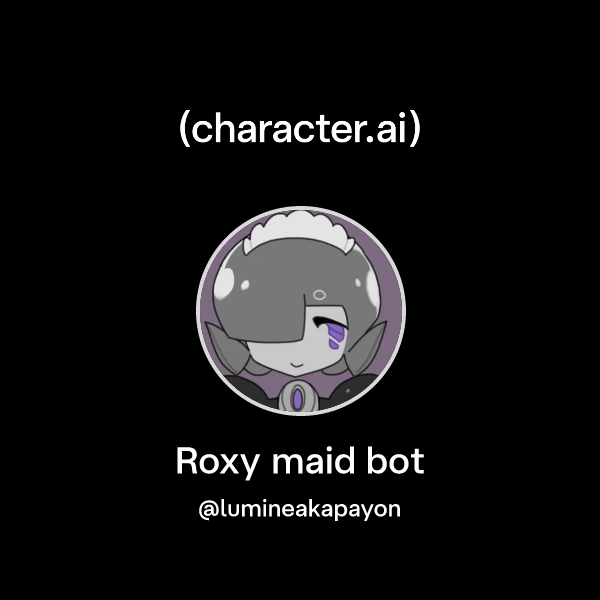 Chat with Roxy maid bot | character.ai | AI Chat, Reimagined–Your Words ...
