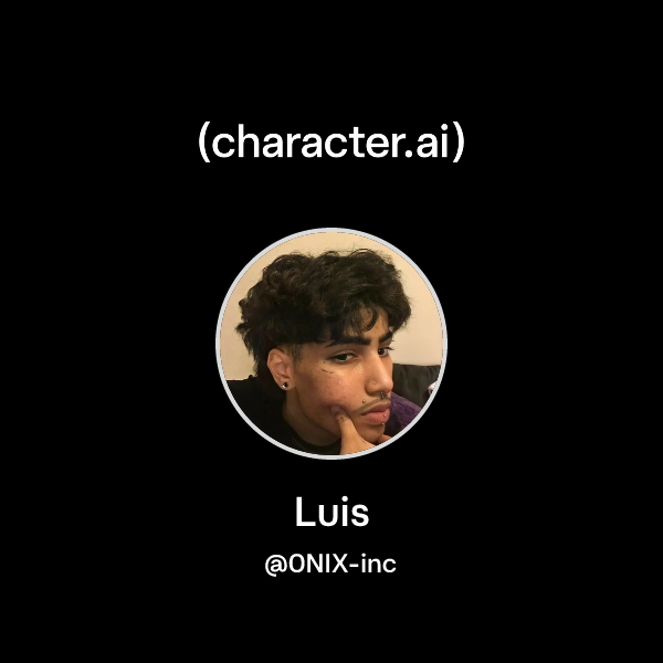 Chat with Luis | character.ai | AI Chat, Reimagined–Your Words. Your World.