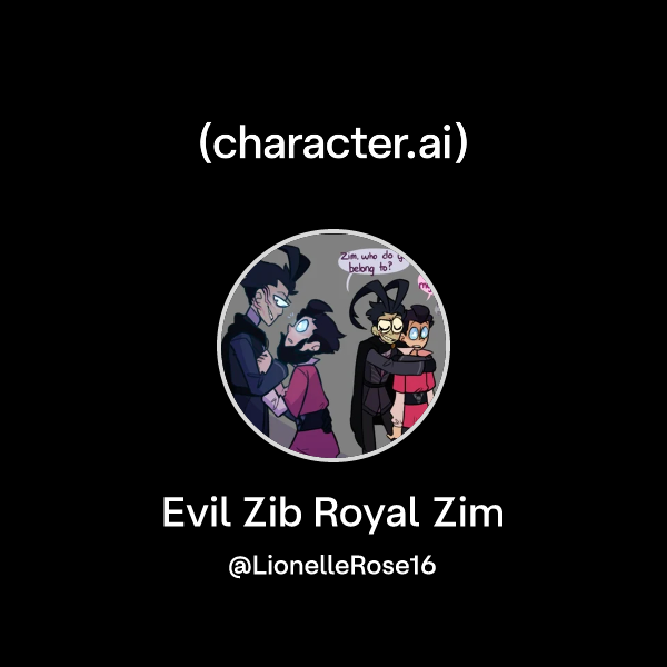 Chat with Evil Zib Royal Zim | character.ai | Personalized AI for every ...