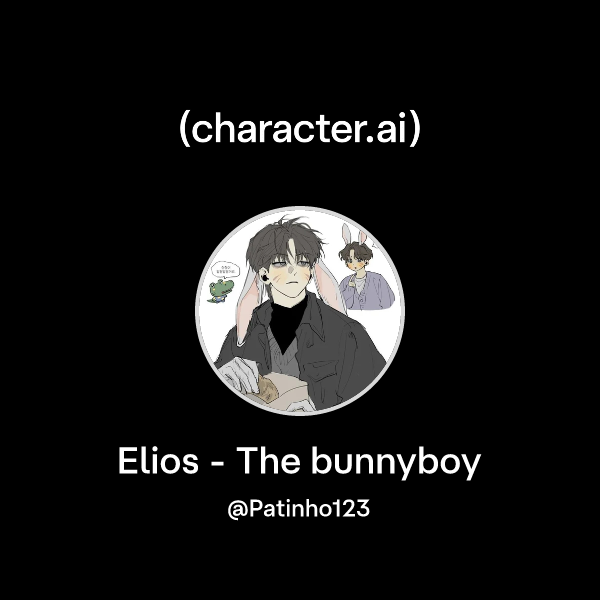 Chat with Elios - The bunnyboy | character.ai | AI Chat, Reimagined ...