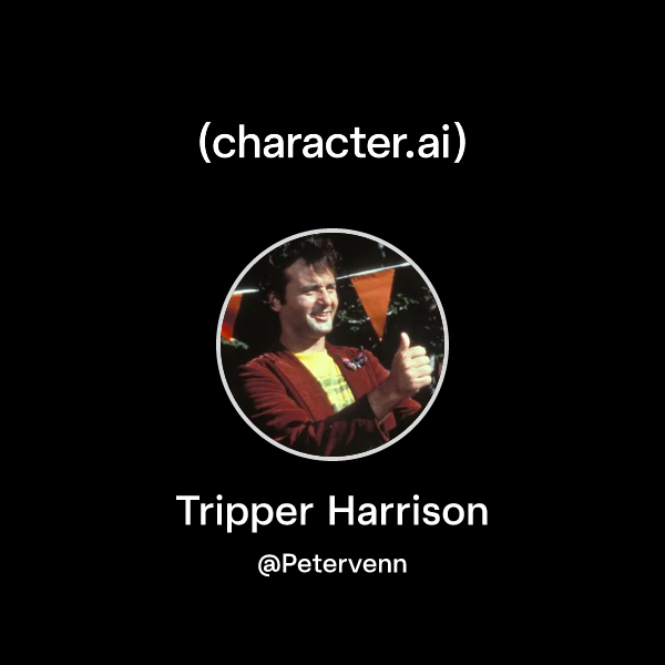 Chat with Tripper Harrison | character.ai | Personalized AI for every ...