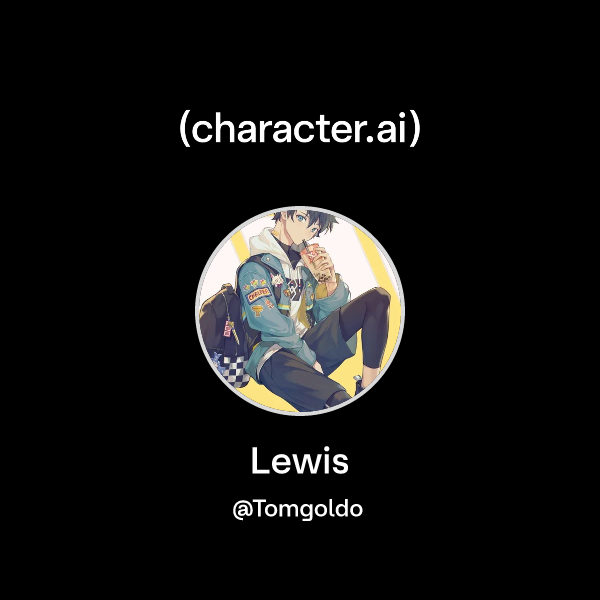 Chat with Lewis | character.ai | AI Chat, Reimagined–Your Words. Your ...