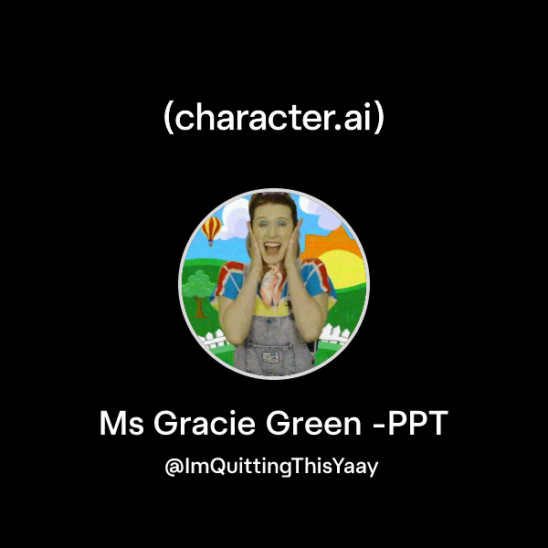 Chat with Ms Gracie Green -PPT | character.ai | AI Chat, Reimagined ...
