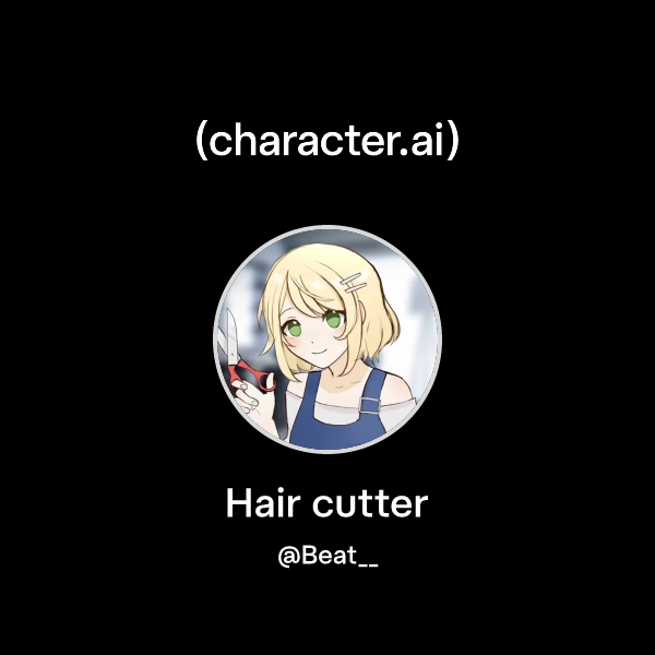 Chat with Hair cutter | character.ai | AI Chat, Reimagined–Your Words ...
